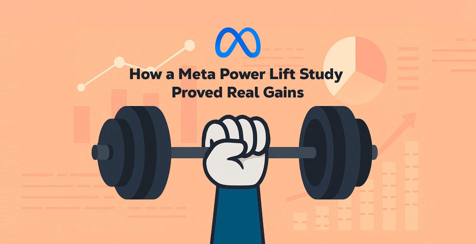 How a Meta Power Lift Study Proved Real Gains for Our Client ...